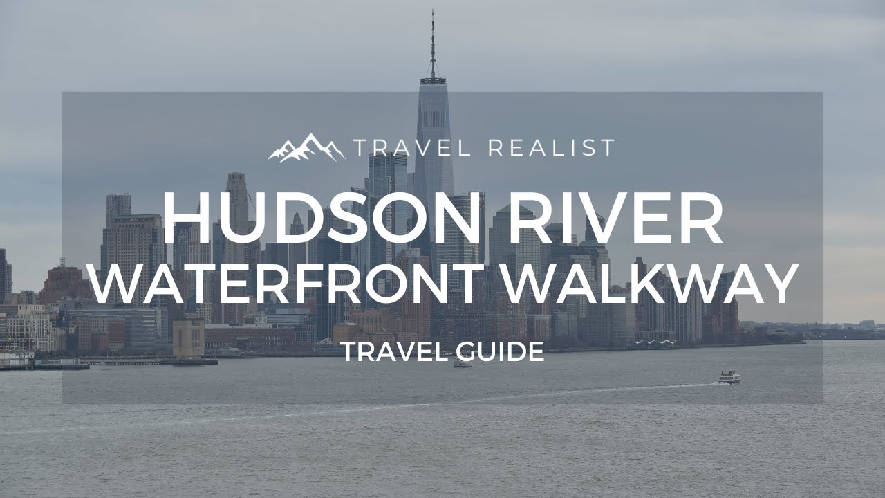 Hudson River Waterfront Walkway: Best NYC Skyline Views – Travel Realist